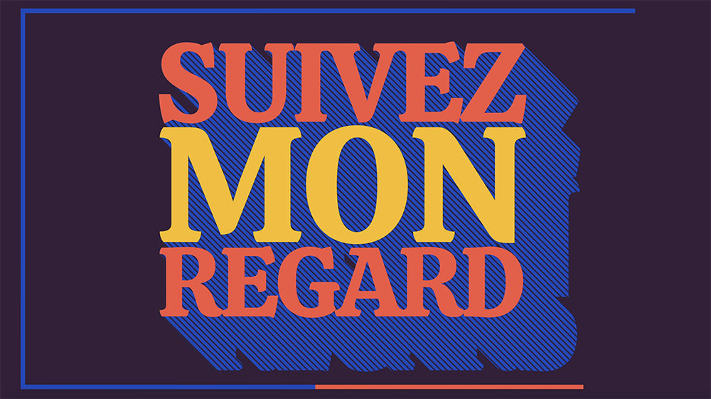 Série vidéo "Suivez mon regard" 2022